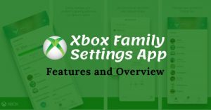 Xbox Family Settings App: Features and Overview - TechPostPlus